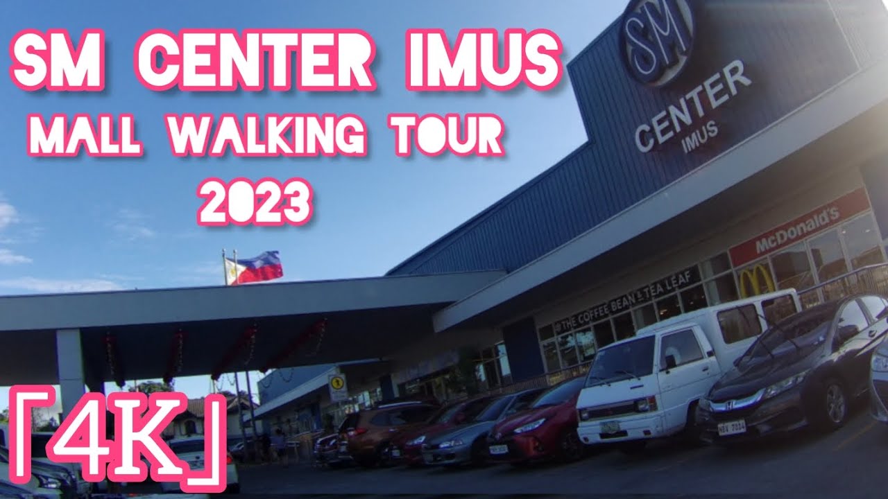 [4K] SM CENTER IMUS CAVITE PHILIPPINES // MALL WALKING TOUR 2023 - YouTube