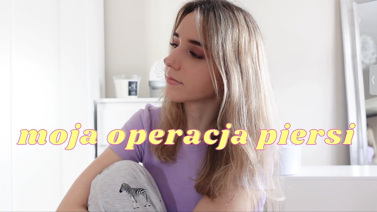 Moja operacja piersi | lifting piersi - YouTube