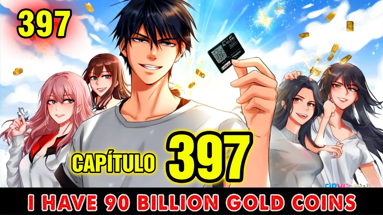 EP 397 | Tengo 90 billones lamiendo oro | 90 Mil Millones Diarios Solo para Alumnas | Manhwa ...
