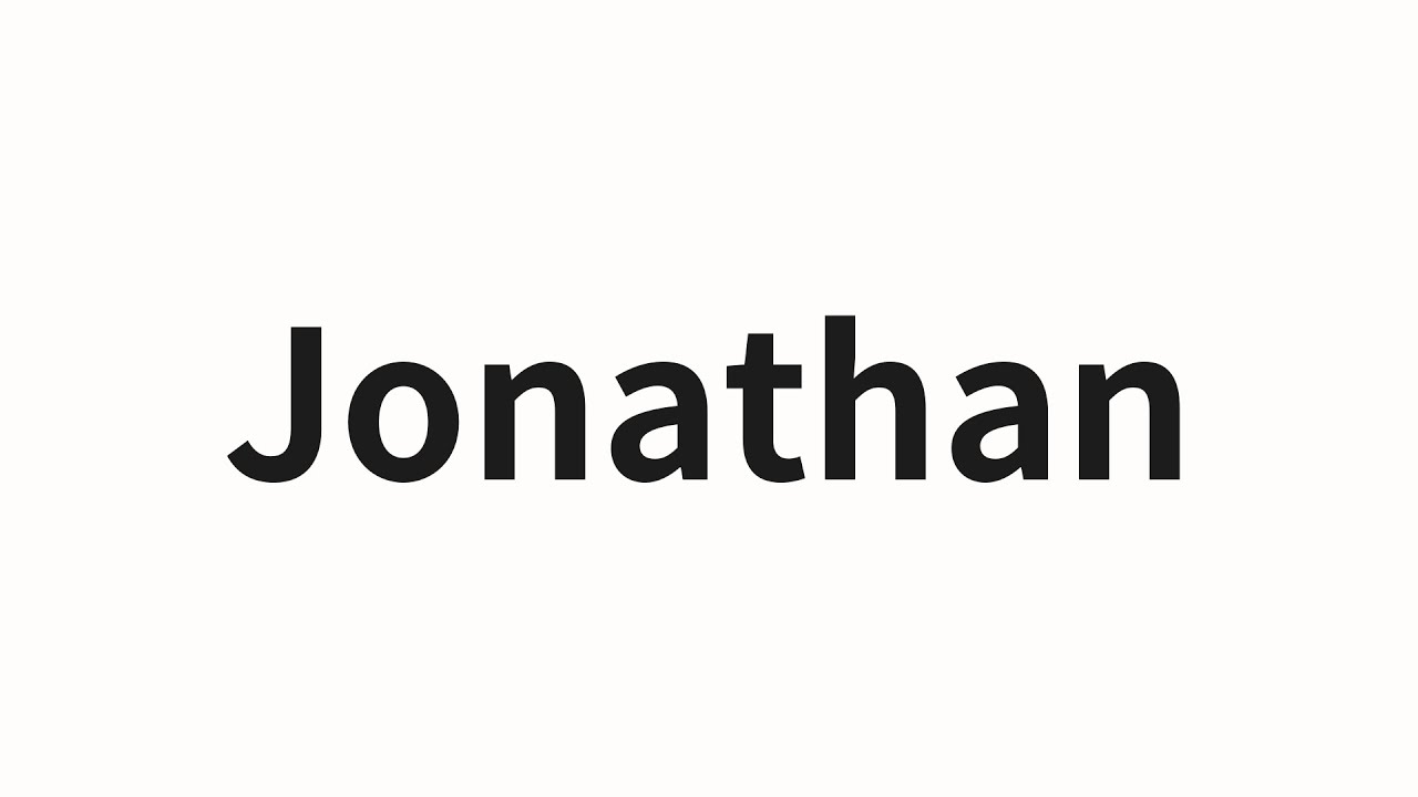 How to pronounce Jonathan | Jonathan (Jonathan in Chinese) - YouTube