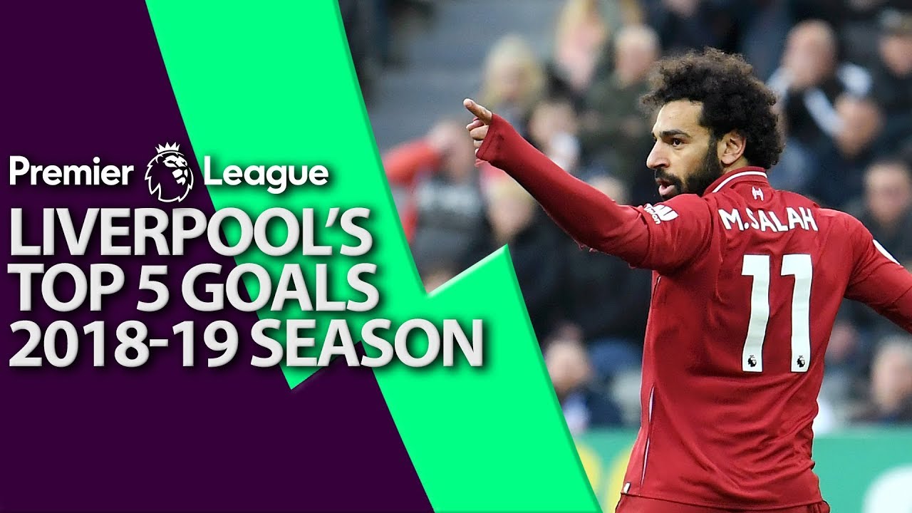 Liverpool’s top five 2018-19 Premier League season goals | NBC Sports ...