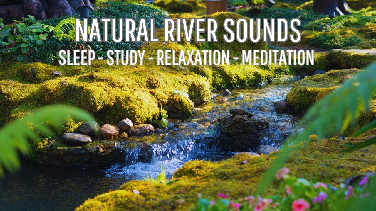 Relaxing Water Flow For Stress Relief ~DEEP SLEEP IN 10 MINUTES |River ...