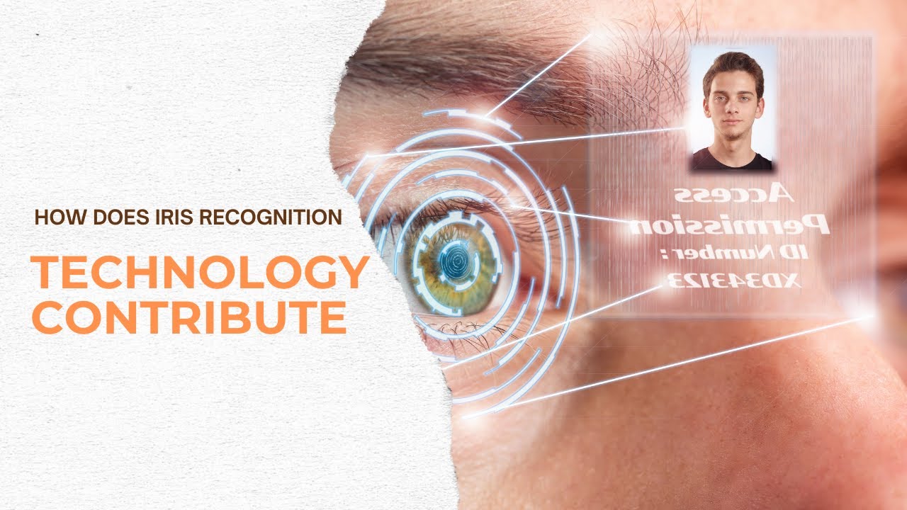 How does iris recognition technology contribute? - YouTube