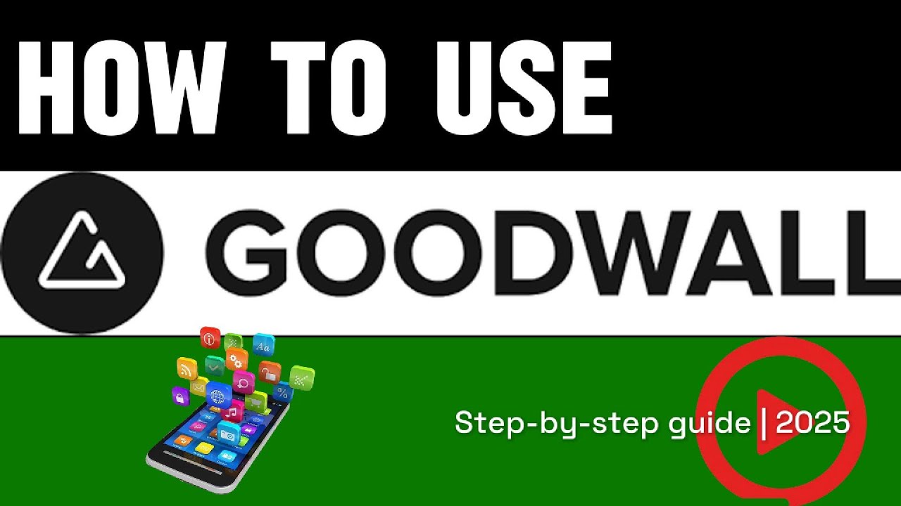 How To Use Goodwall App | step-by-step guide {2025} - YouTube