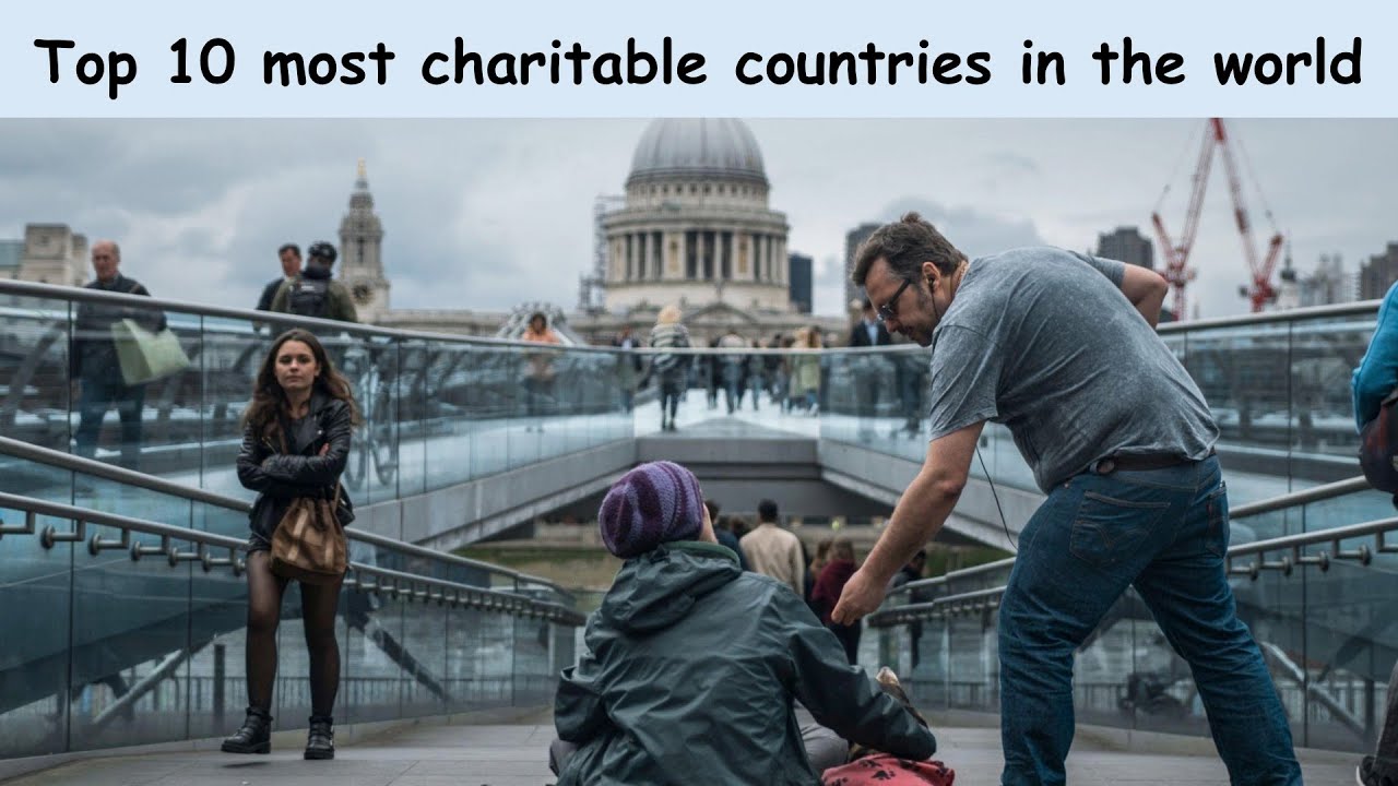 TOP 10 MOST CHARITABLE COUNTRIES IN THE WORLD 💸 - YouTube