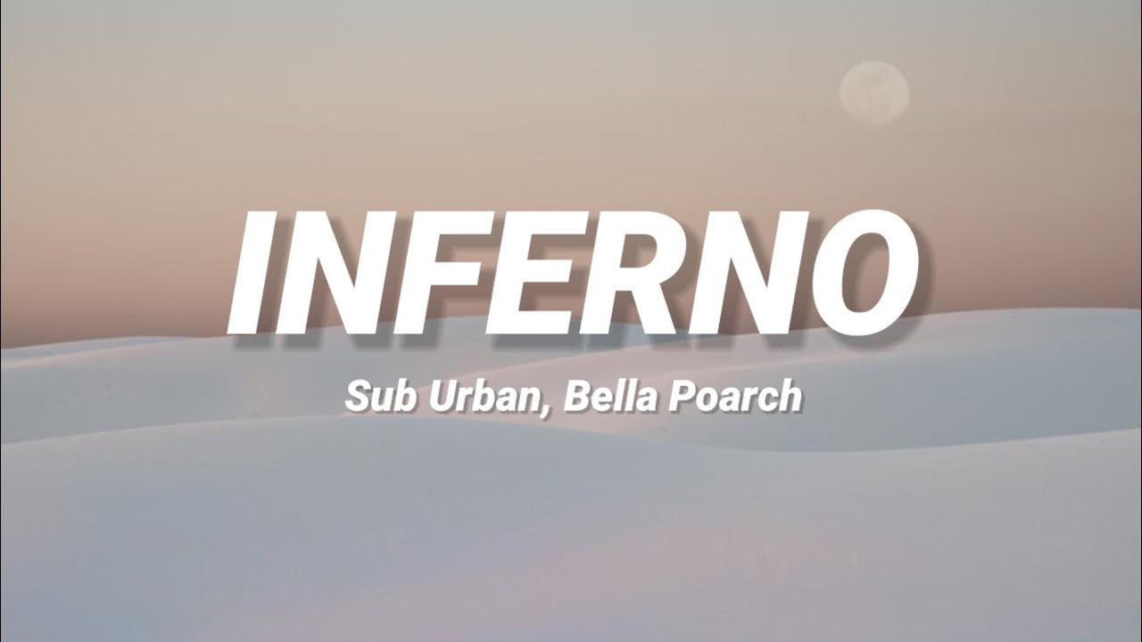 Sub Urban, Bella Poarch - Inferno (Lyrics) - YouTube