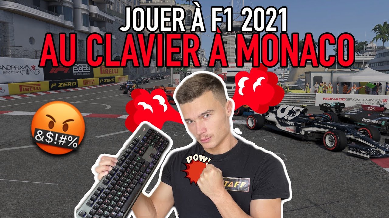 JOUER AU CLAVIER A MONACO SUR F1 2021 (JE RAGE...🤯🤬) - YouTube