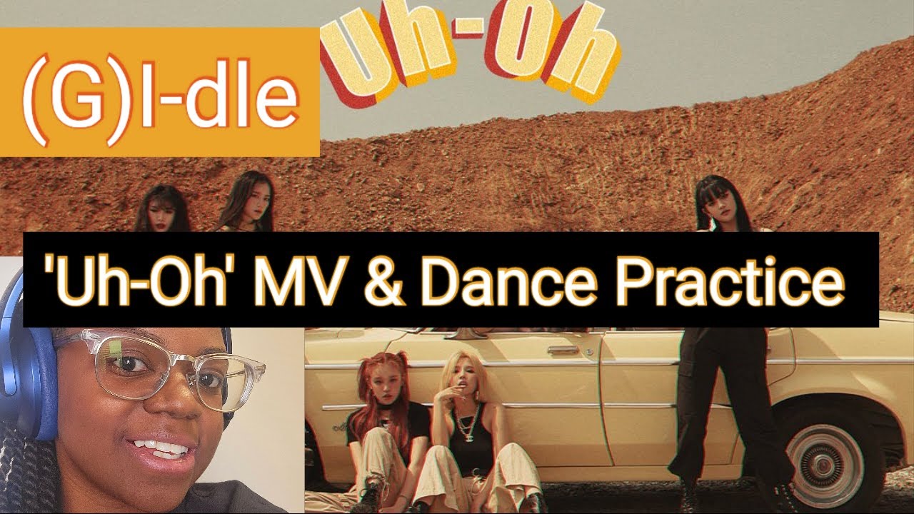 InSomnia Reacts | (G)I-dle 'Uh Oh' MV & Dance Practice Reaction #gidle - YouTube