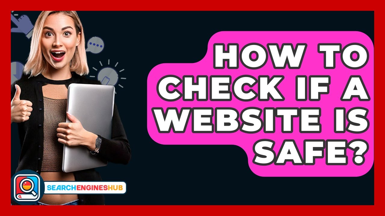How To Check If A Website Is Safe? - SearchEnginesHub.com - YouTube