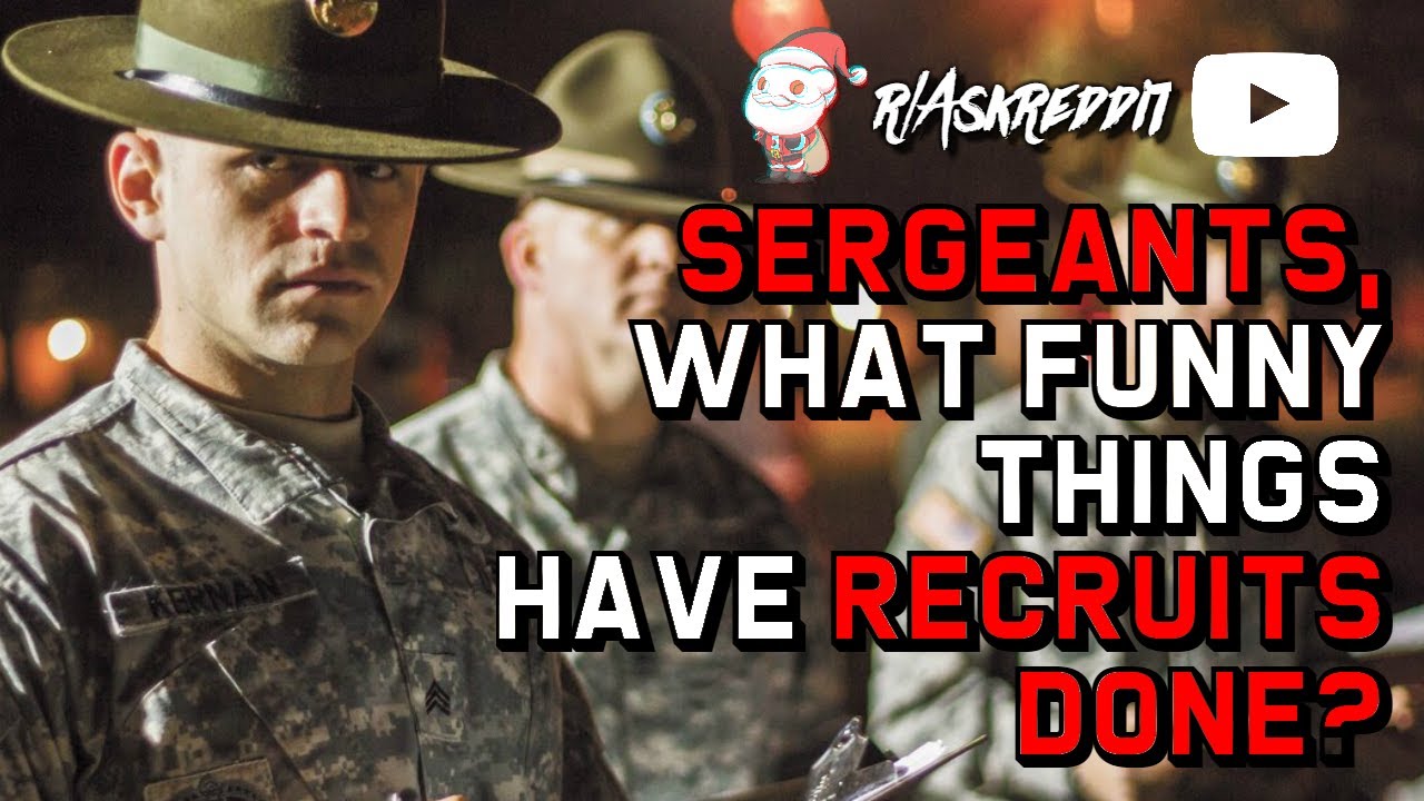 Sergeants, What Funny Things Have Recruits Done? - YouTube