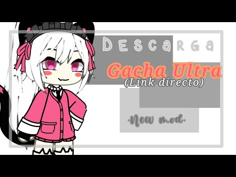 Descarga Gacha Ultra Mod! · || (Link Directo) || Zero's - YouTube