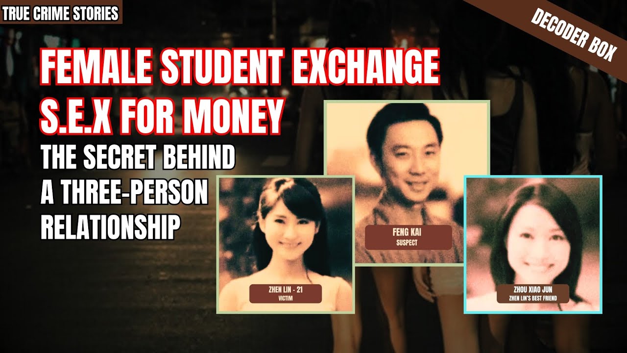 Female Student Exchange S.E.X For MONEY - Horrible Crime Scene | True crime stories | Decoder ...