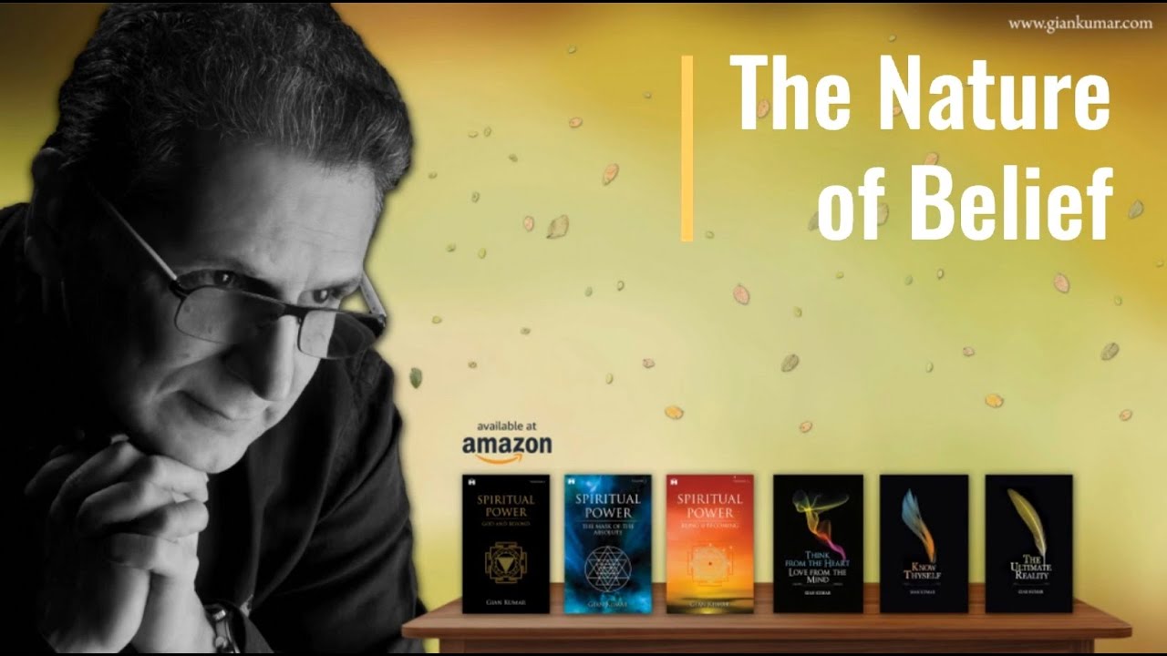 The Nature of Belief | What is the Nature of Belief? | How Belief ...