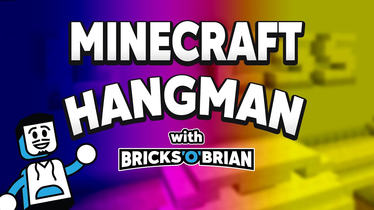Minecraft Hangman with Bricks 'O' Brian! - YouTube