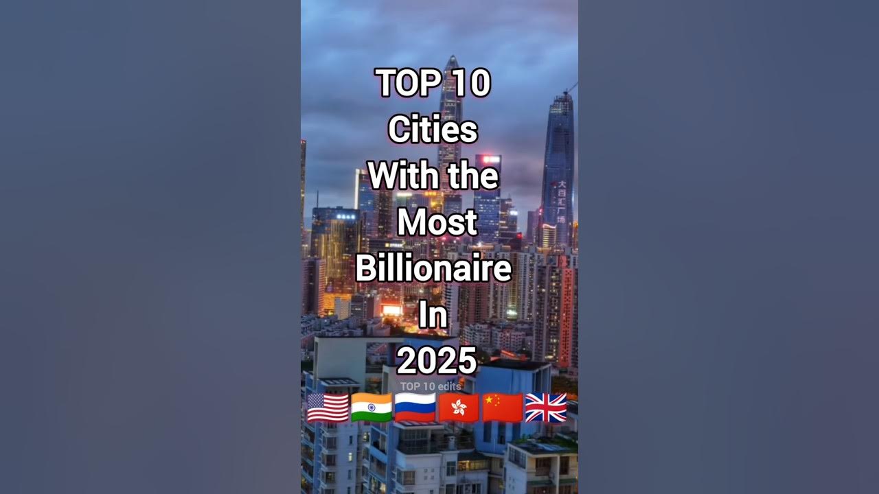 Top 10 cities with the most billionaire in 2025 #facts #billionaire #world #city #shorts #2025 ...
