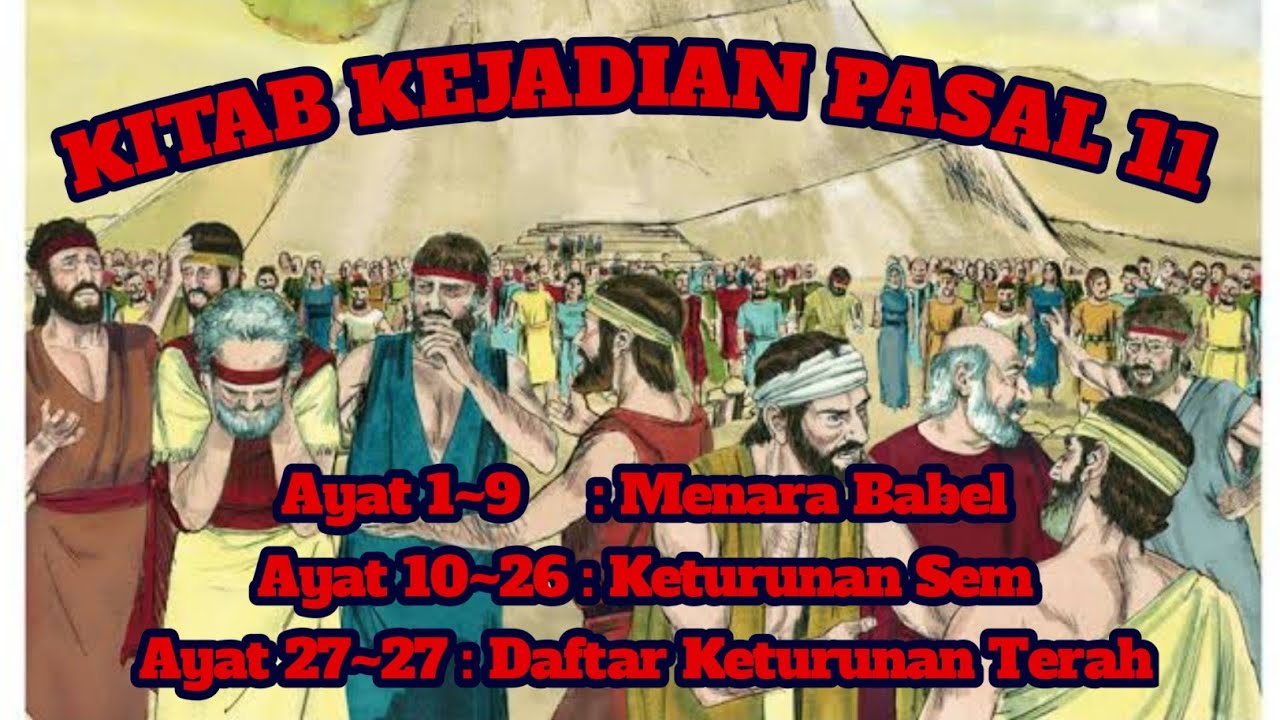 Kitab Kejadian Pasal 11 Ayat 1~32 Menara Babel, Keturunan Sem, Daftar ...