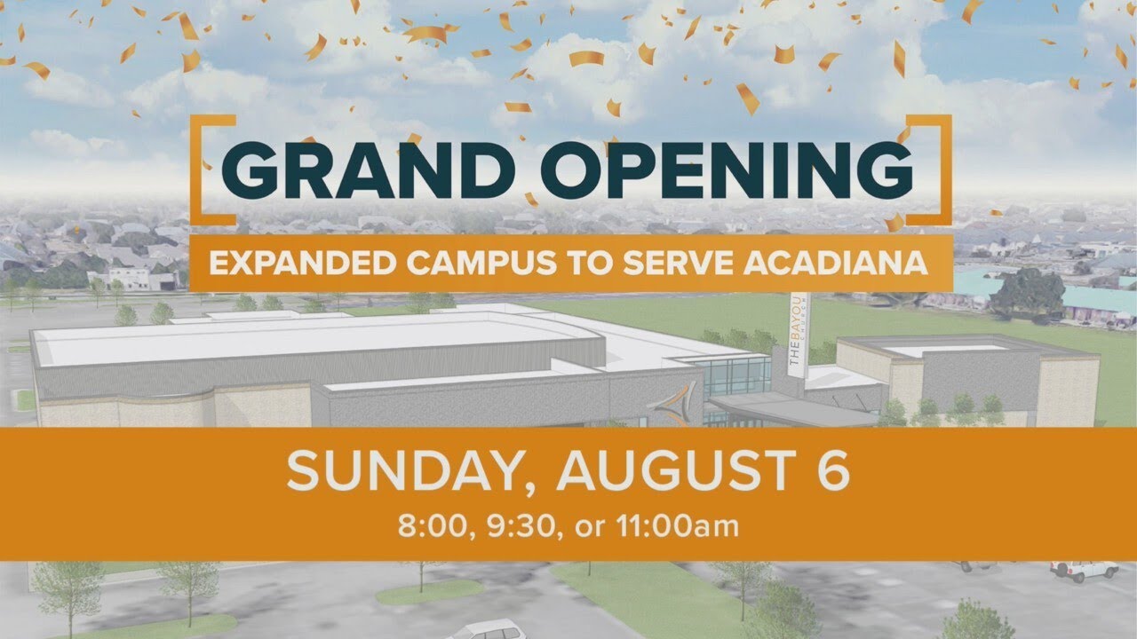 The Bayou Church's Expanded Campus hosting Grand Opening - YouTube