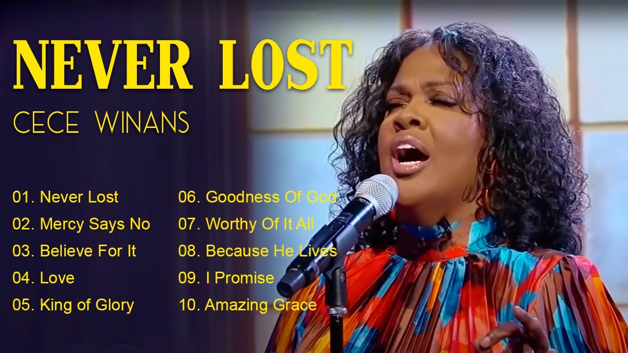 ⚡ NEVER LOST Cece Winans ⚡ Listen to Gospel Songs Of Cece Winans - YouTube