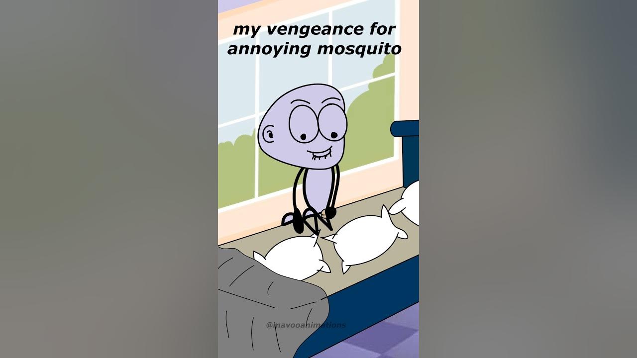 My vengeance on annoying mosquito 😂 @avenuanimations (Best Animation ...