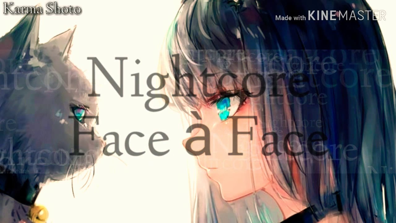 ️\\Nightcore// ️Face a Face - YouTube
