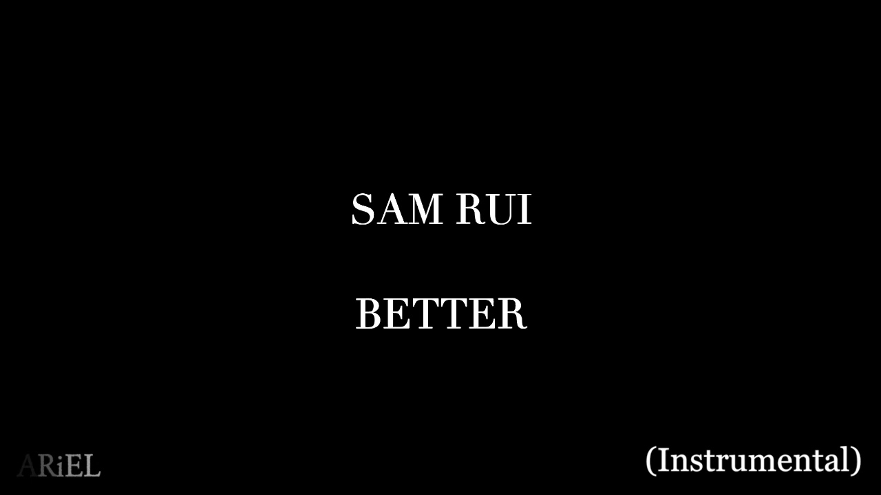 SAM RUI || BETTER (LYRICS) - YouTube
