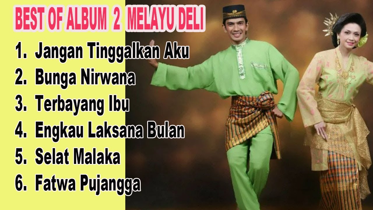 FULL LAGU MELAYU DELI || LAGU MELAYU KENANGAN - YouTube