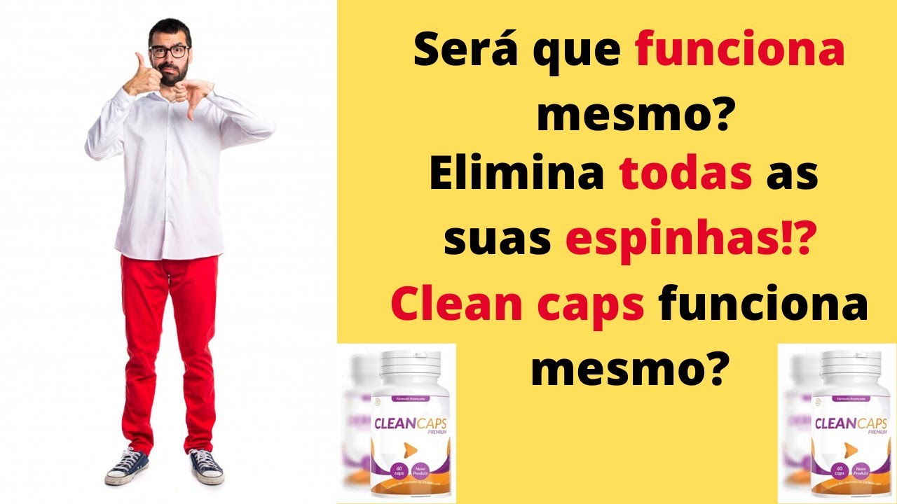 clean caps funciona? clean caps resultados, clean caps vale a pena ...
