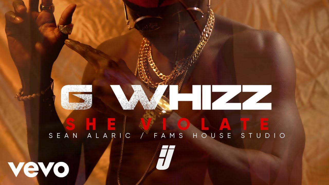 G Whizz - She Violate (Official Music Video) - YouTube