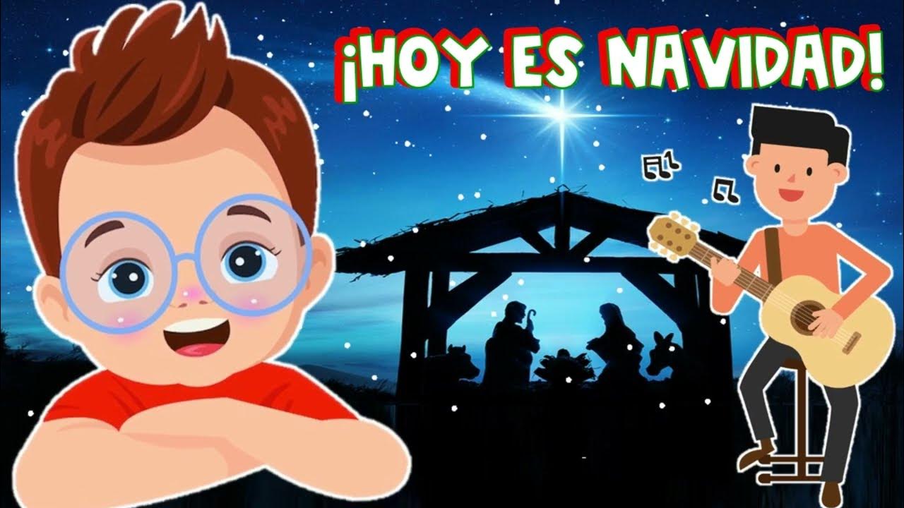 VILLANCICO: ¡HOY ES NAVIDAD! 🎄⭐️🤗 - YouTube