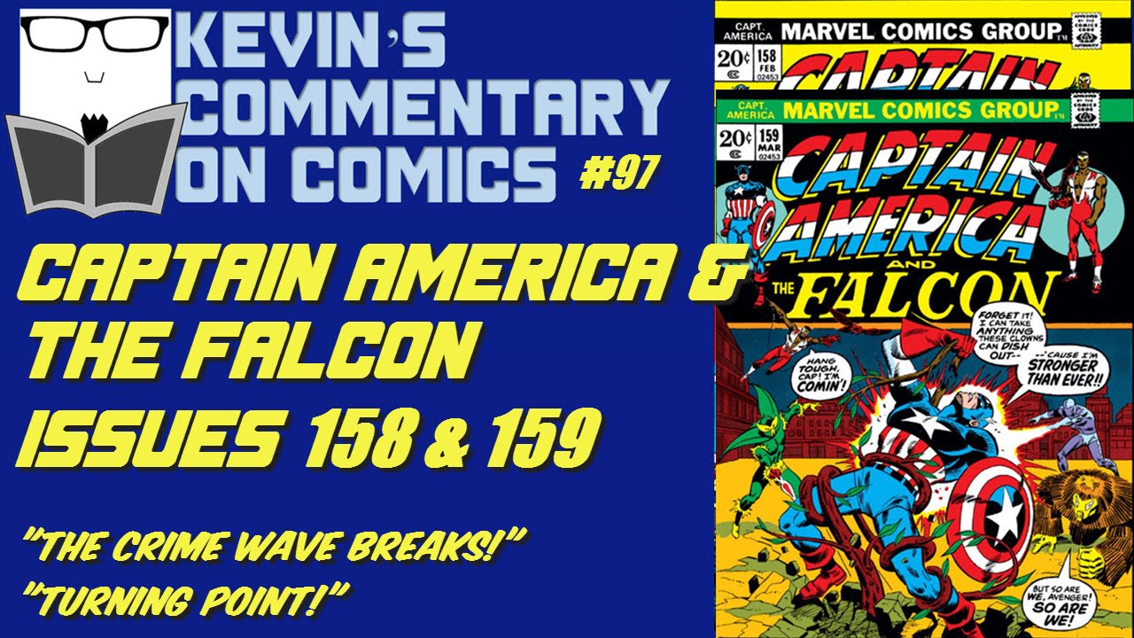 Captain America and the Falcon #158 & 159 Reviewed! Kevin's Commentary ...