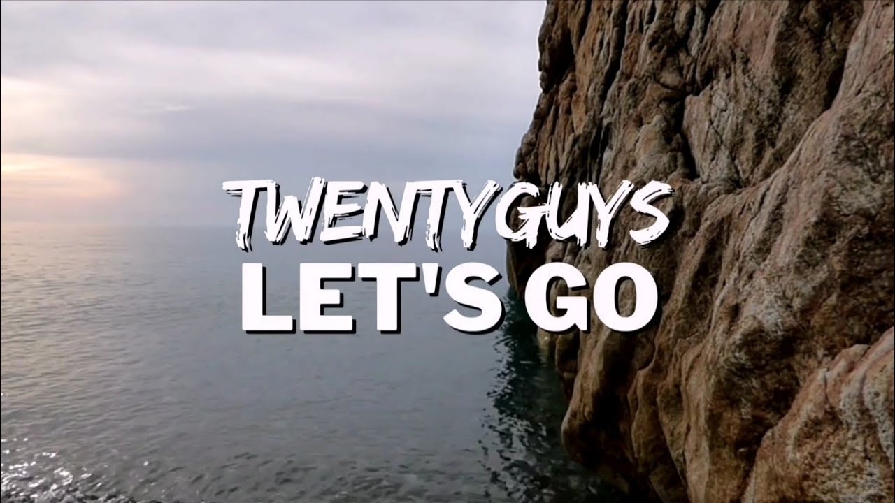 Let's go - TwentyGuys (Official Music Video) Dance Music | House Music ...