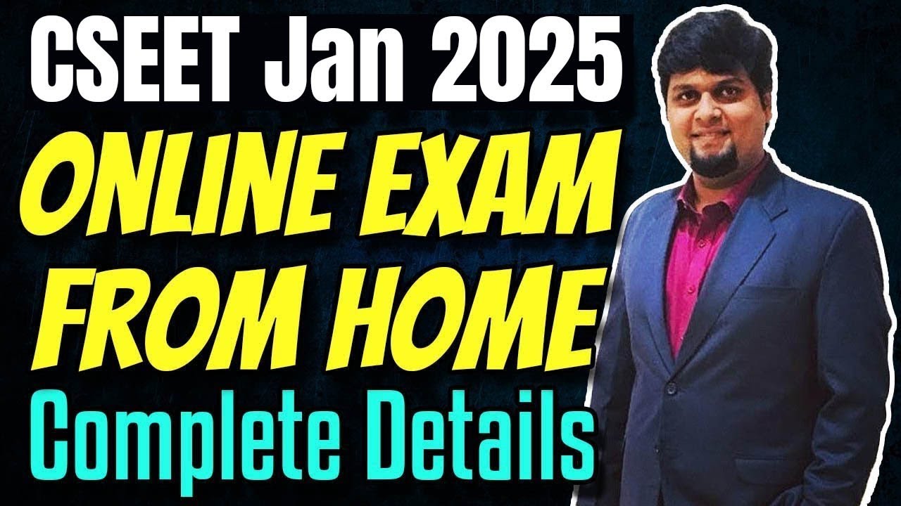 🔴V IMP | ICSI CSEET Jan 2025 Online Exam from Home | Complete Details ...