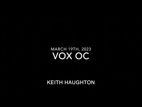 Vox OC - 03/19/23 - Keith Haughton - YouTube