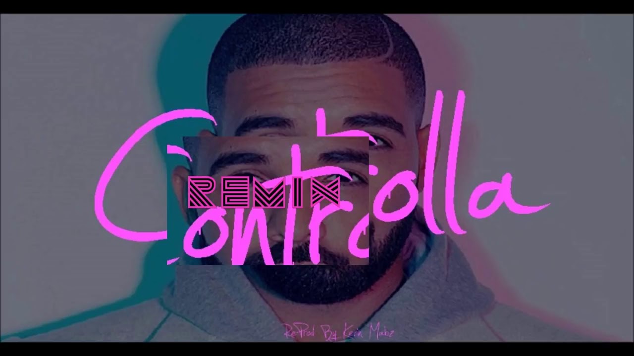 CONTROLLA - #ControllaChallenge- Drake- [REMIX] - YouTube