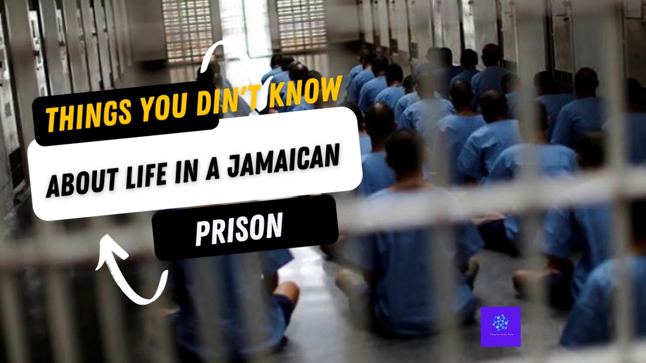 Things You Didn't Know About Prison Life In Jamaica - YouTube
