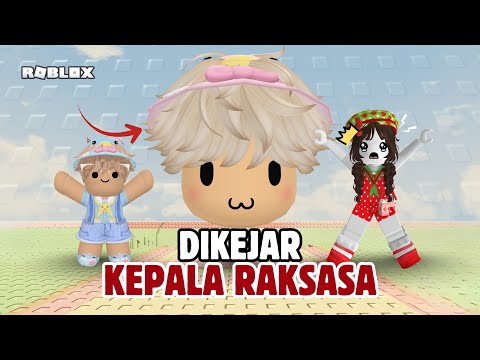KABUR DARI KEJARAN KEPALA ACIL RAKSASA!! OMO TAKUT😱 I Roblox Indonesia