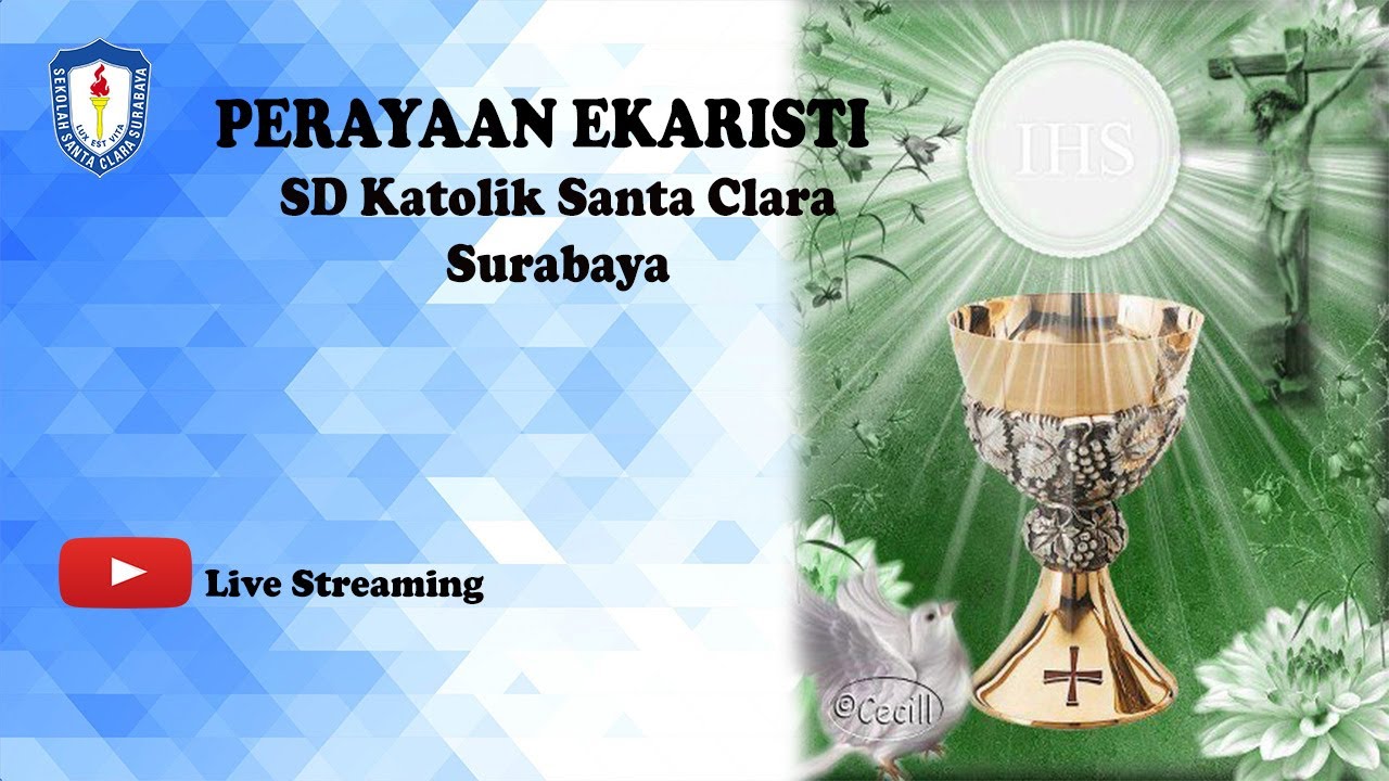 Perayaan Ekaristi SD Katolik Santa Clara Surabaya - YouTube