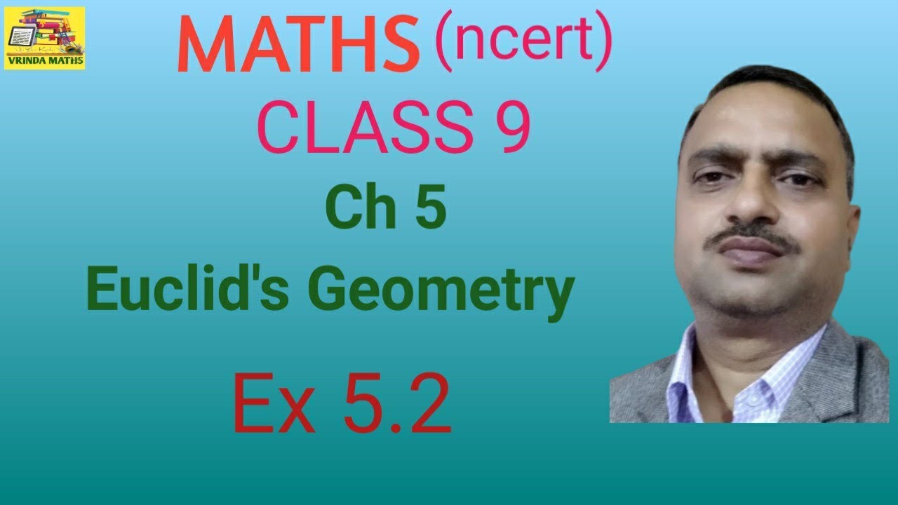 Euclid's Geometry Ch 5 Class 9 ncert - YouTube