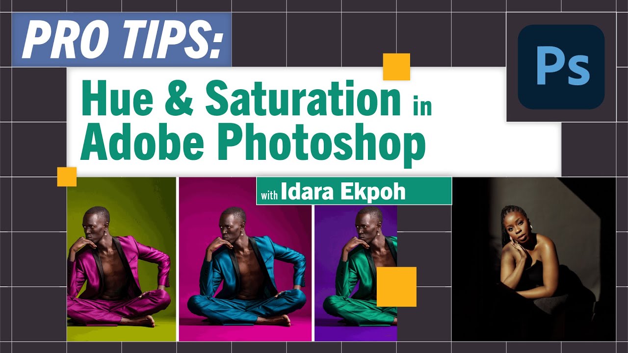 Pro-Tips: Hue & Saturation in Adobe Photoshop with Idara Ekpoh - YouTube