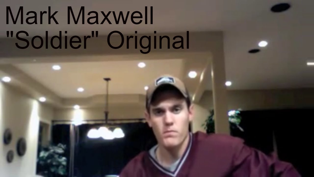 Mark Maxwell "Soldier" Original - YouTube
