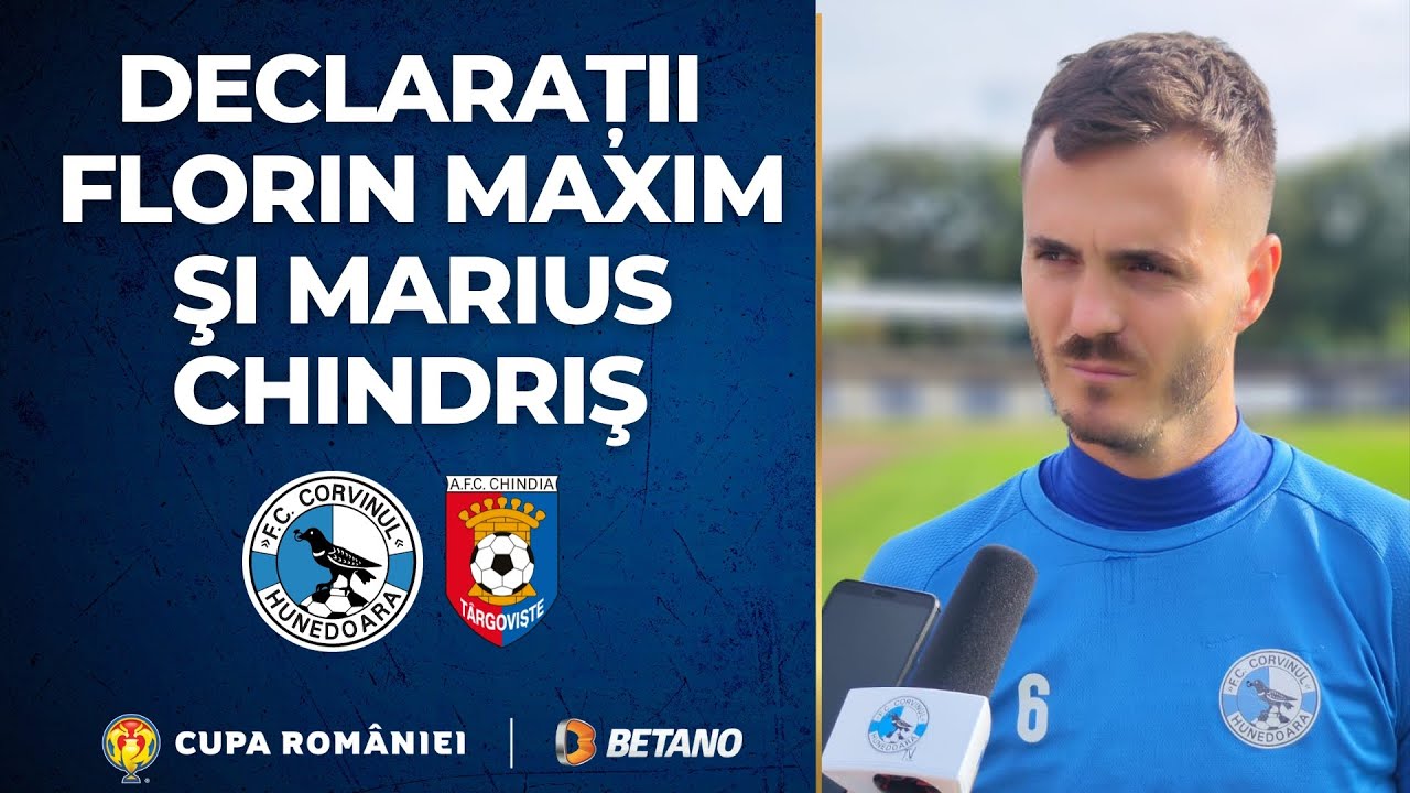 DECLARAȚII | Florin Maxim și Marius Chindriș înainte de Corvinul ...