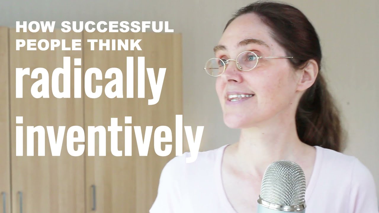 HOW SUCCESSFUL PEOPLE THINK RADICALLY INVENTIVELY | Motivational Speech ...