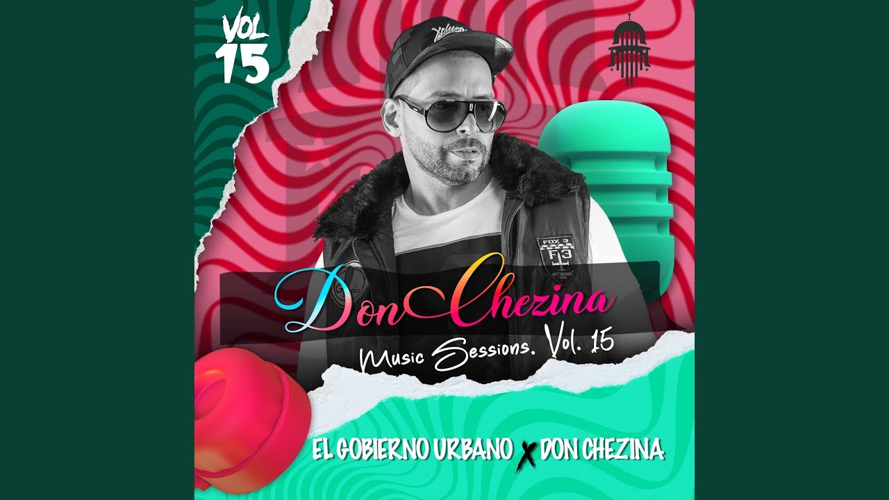DON CHEZINA MUSIC SESSIONS. VOL. 15 - YouTube