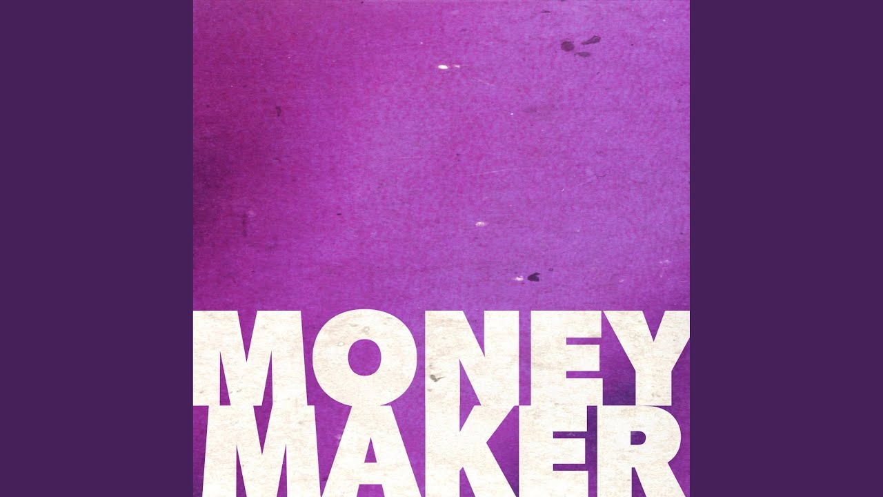 Money Maker - YouTube