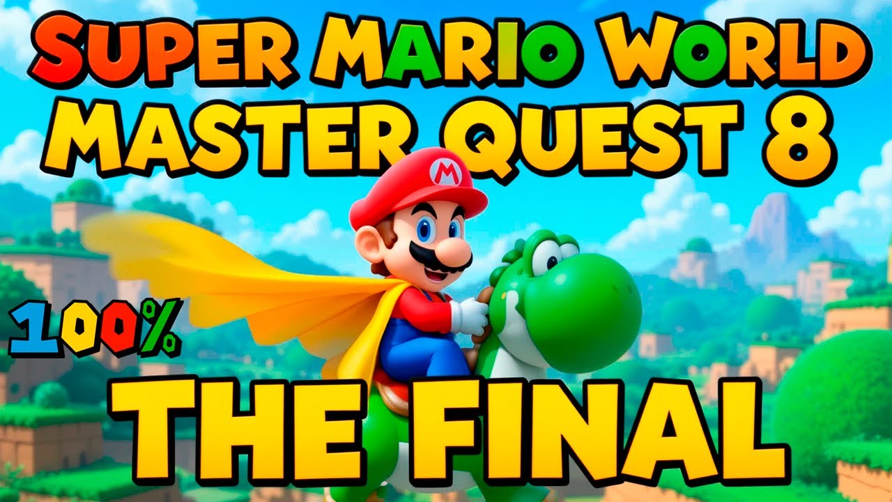 Super Mario World Master Quest 8 The Final Quest 100% Passo a Passo ...