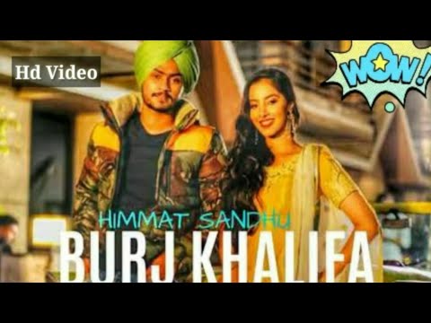 Himmat Sandhu | Ft. Simrat Kaur | Burj Khalifa | Latest Punjabi Song ...