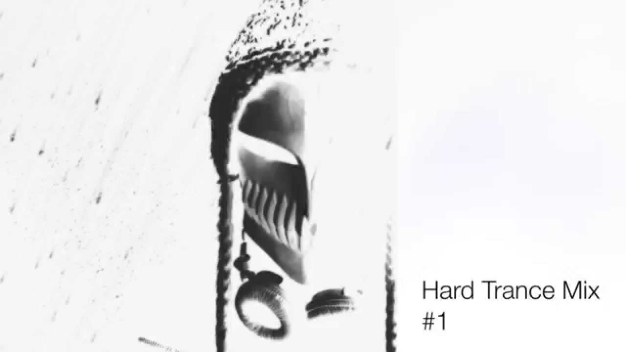 Hard Trance Mix #1 [HD] | 30 Min Mix - YouTube