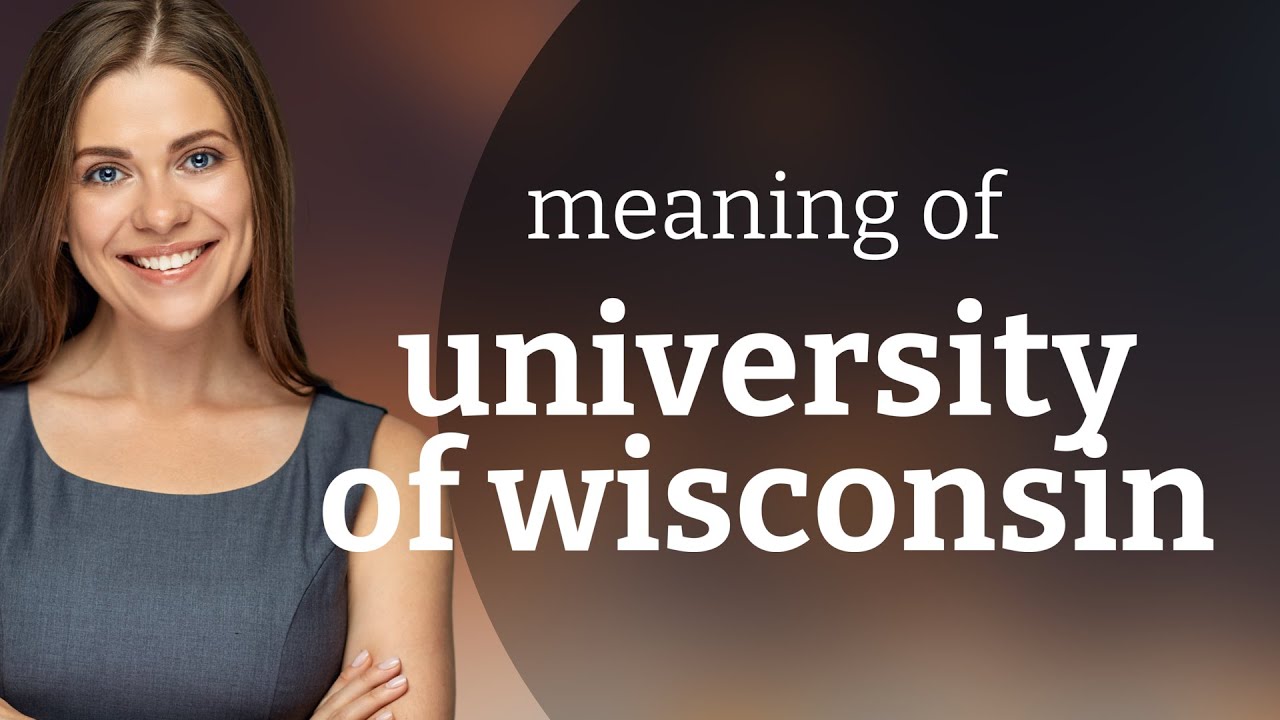 University of wisconsin — what is UNIVERSITY OF WISCONSIN meaning - YouTube