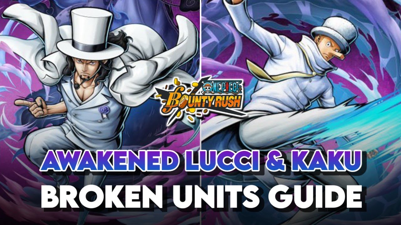 LUCCI and KAKU AWAKENED! 🔥 One Piece Bounty Rush Analysis - YouTube