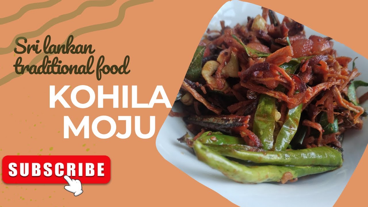 Amazing Kohila Moju | How to make delicious Kohila Moju | Sri Lankan ...